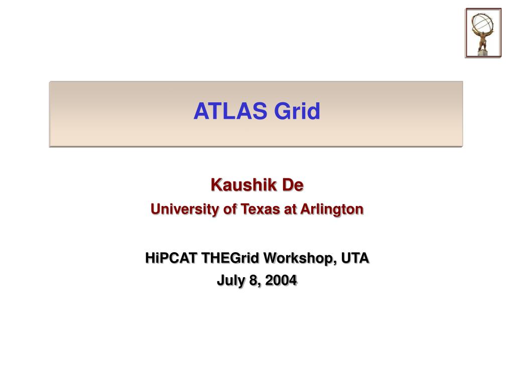 PPT - ATLAS Grid PowerPoint Presentation, free download - ID:3767223