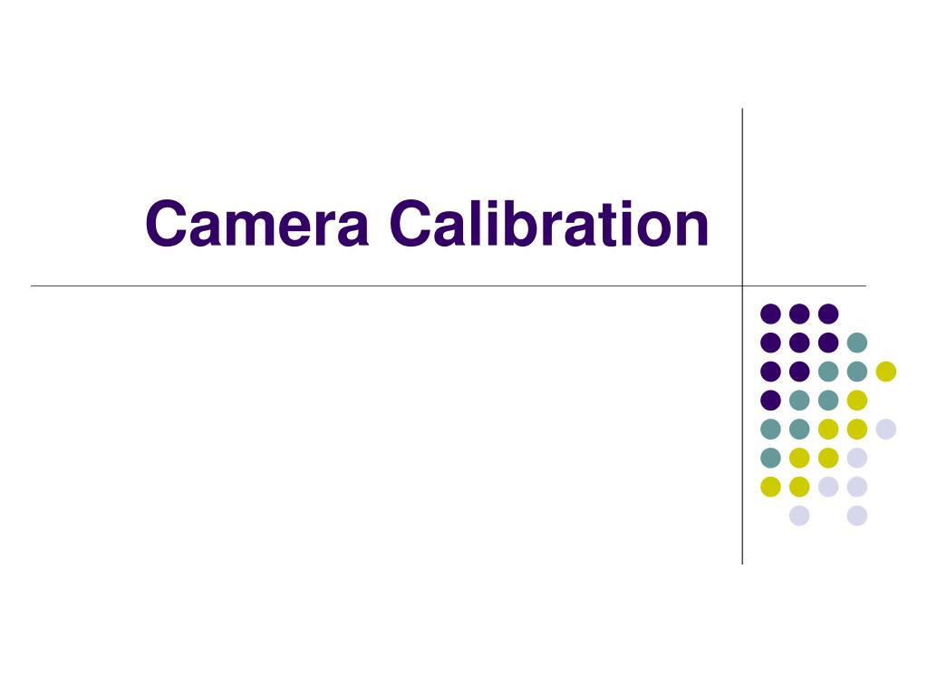 PPT - Camera Calibration PowerPoint Presentation, free download - ID ...