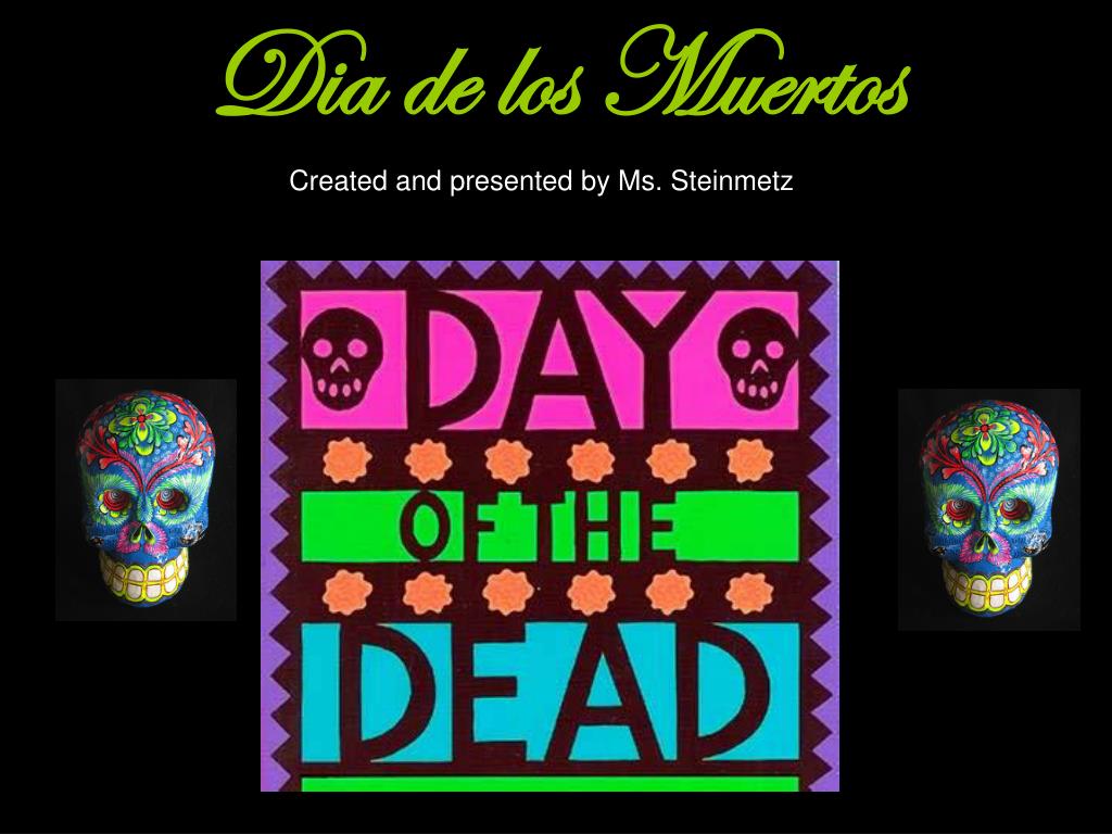 PPT - Dia de los Muertos PowerPoint Presentation, free download - ID ...