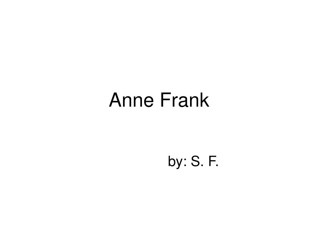 PPT - Anne Frank PowerPoint Presentation, free download - ID:3769486