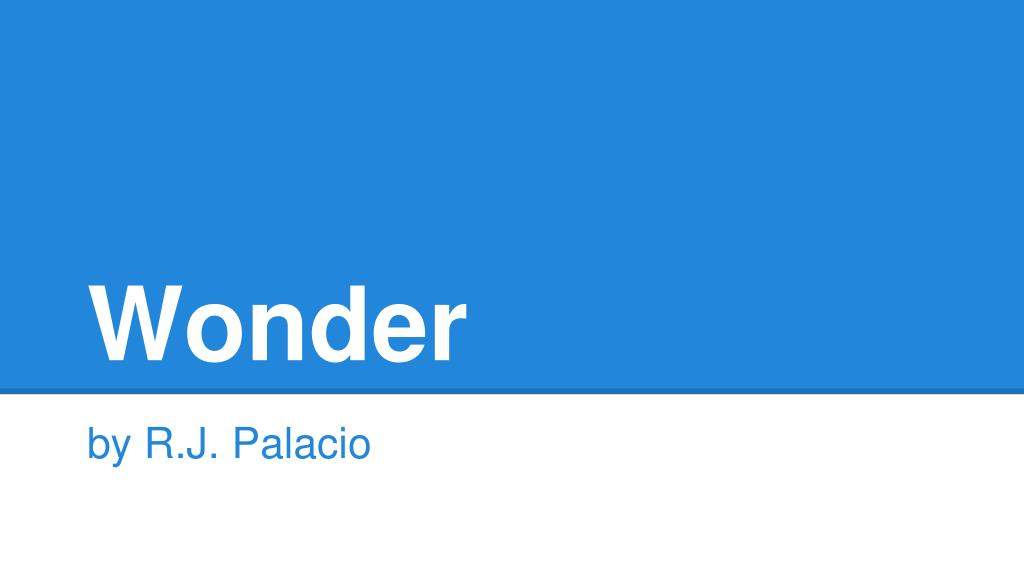 PPT - Wonder PowerPoint Presentation, free download - ID:3769610