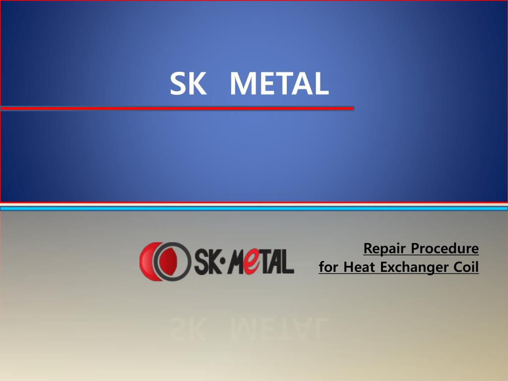 PPT - SK METAL PowerPoint Presentation, free download - ID:3769795