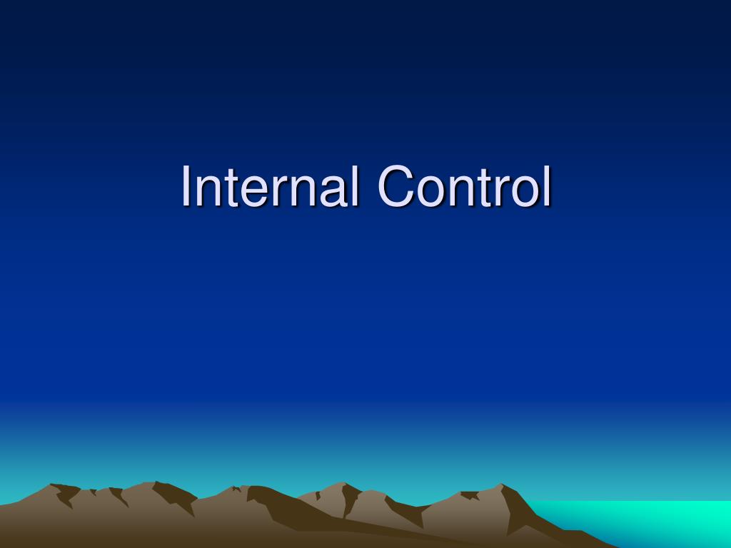 PPT - Internal Control PowerPoint Presentation, free download - ID:3770029