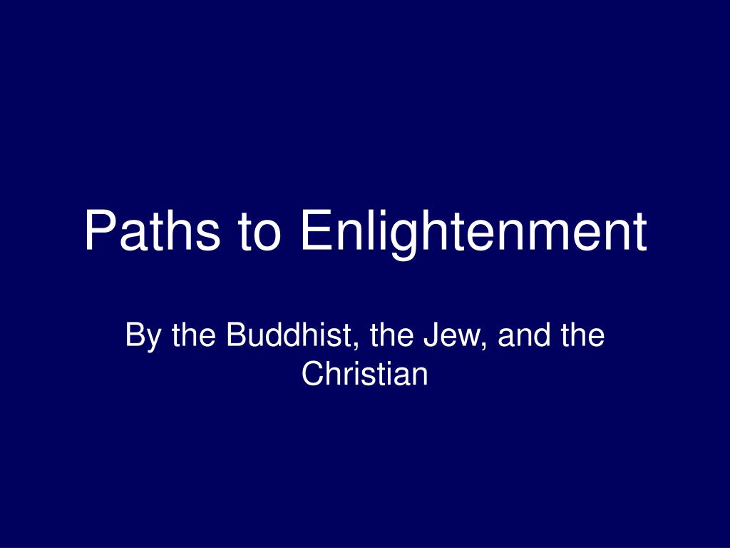 PPT - Exploring Paths to Enlightenment: Buddhism, Jainism, and ...
