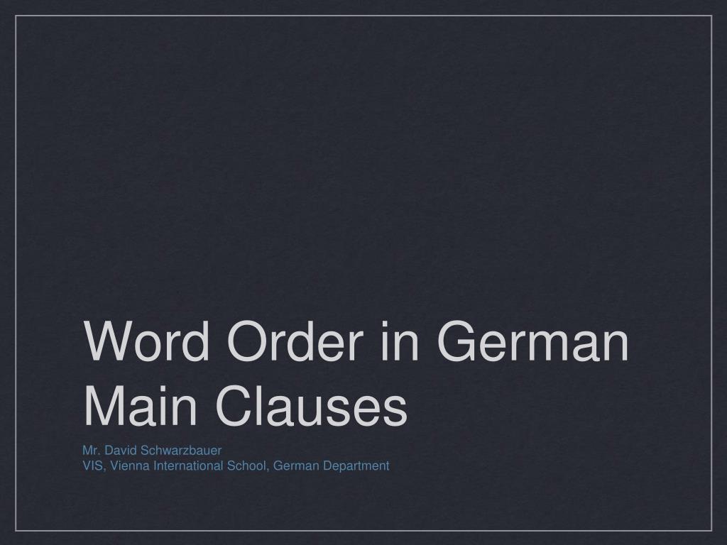 PPT - Word Order in German Main Clauses PowerPoint Presentation, free ...