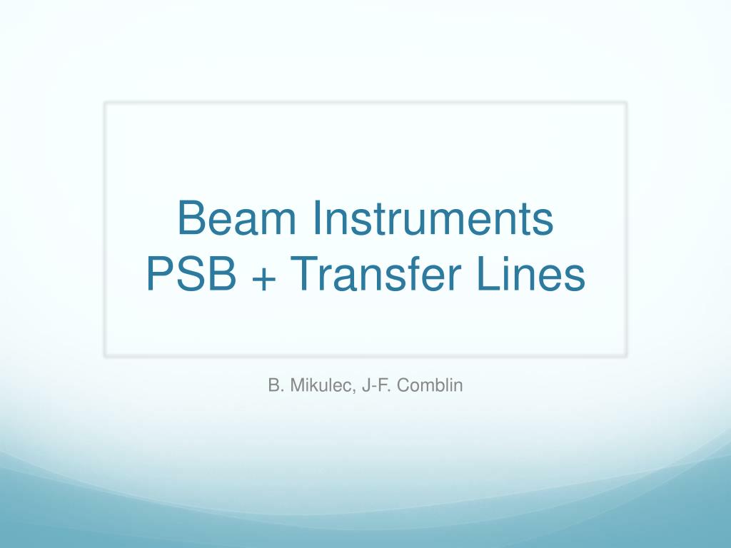PPT - Beam Instruments PSB + Transfer Lines PowerPoint Presentation ...