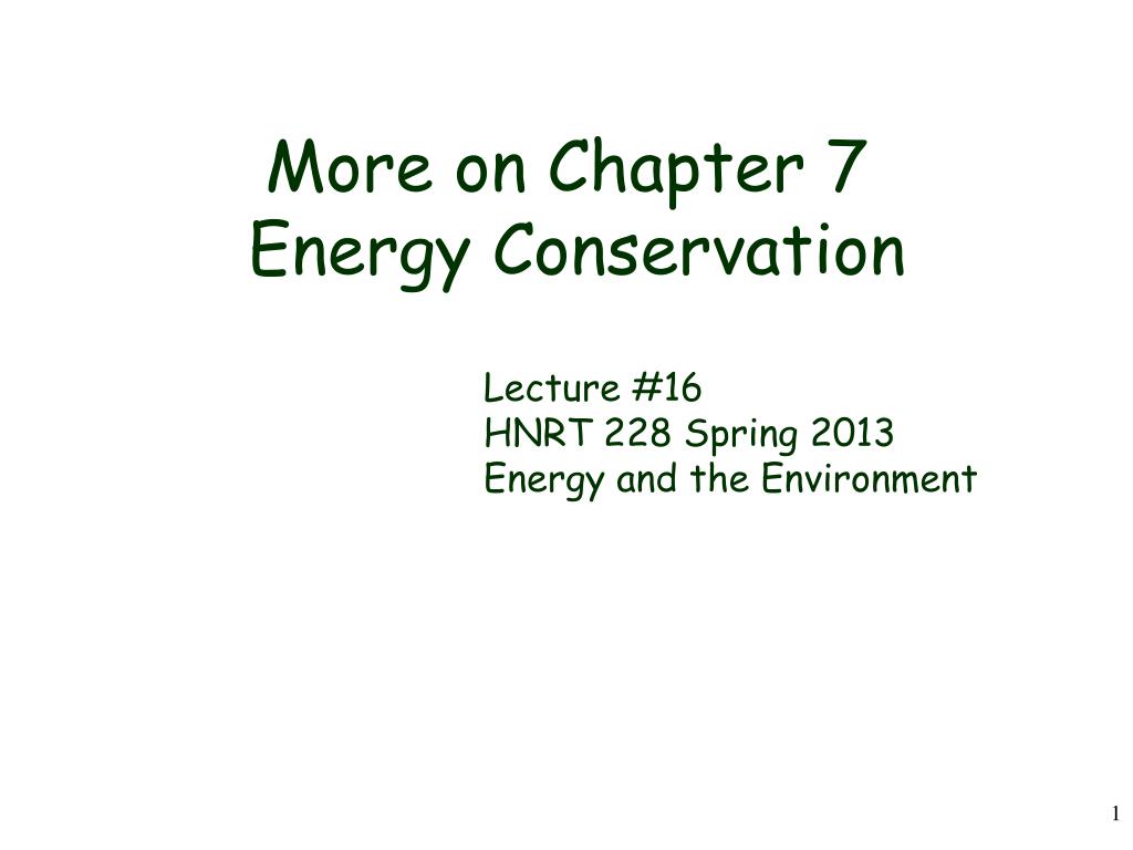 PPT - More on Chapter 7 Energy Conservation PowerPoint Presentation ...