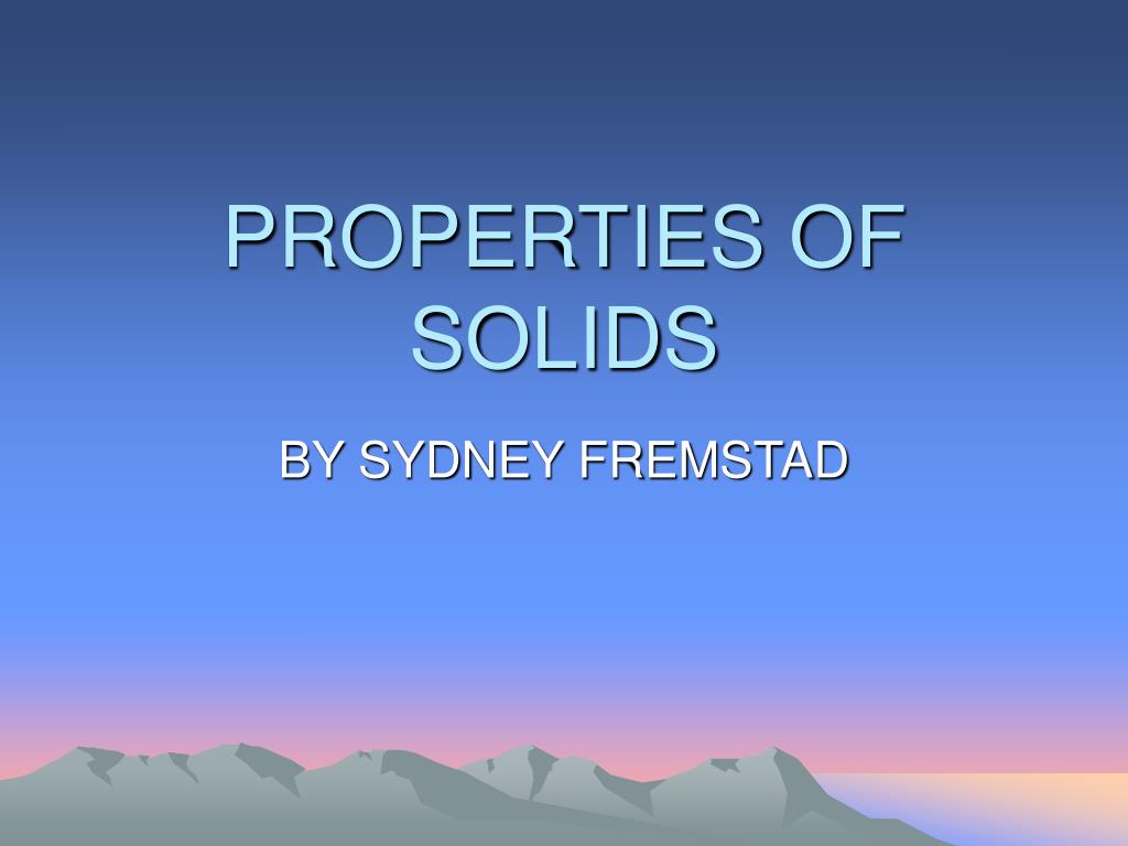 PPT - PROPERTIES OF SOLIDS PowerPoint Presentation, free download - ID ...
