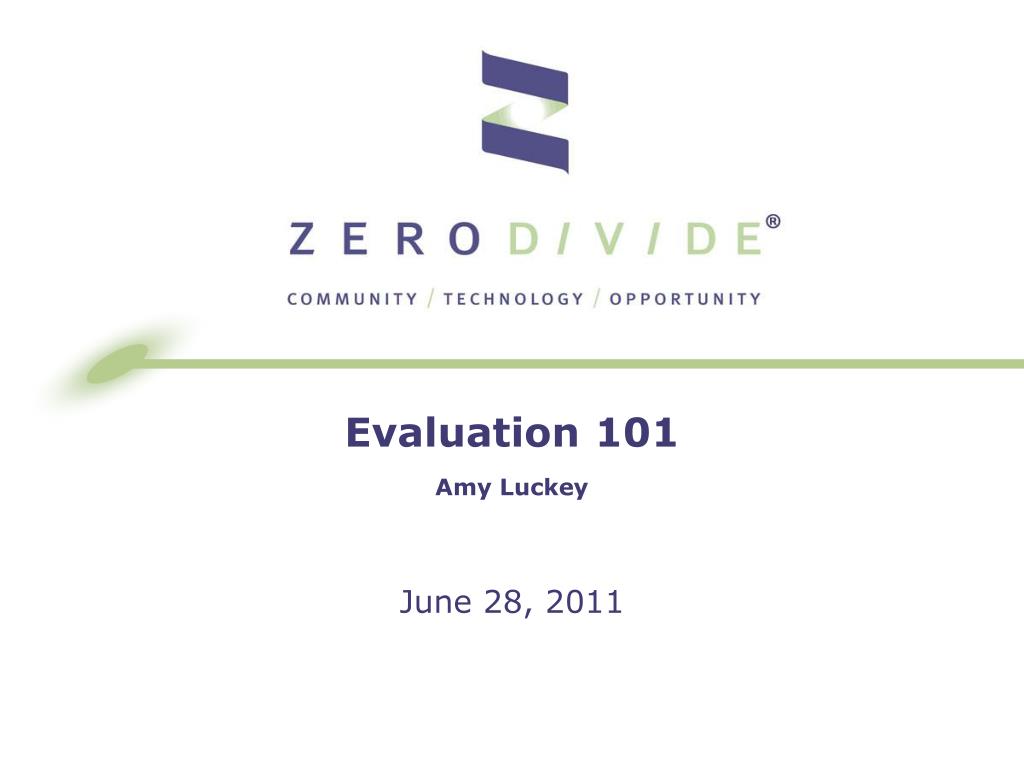 PPT - Evaluation 101 Amy Luckey PowerPoint Presentation, free download ...