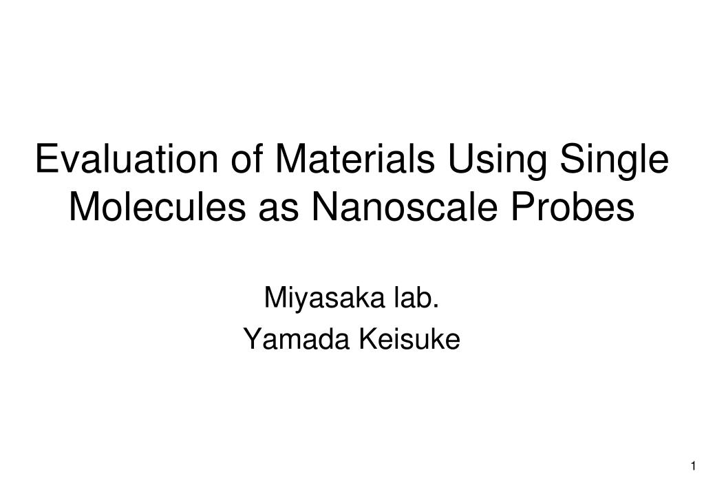 PPT - Evaluation of Materials Using Single Molecules as Nanoscale ...