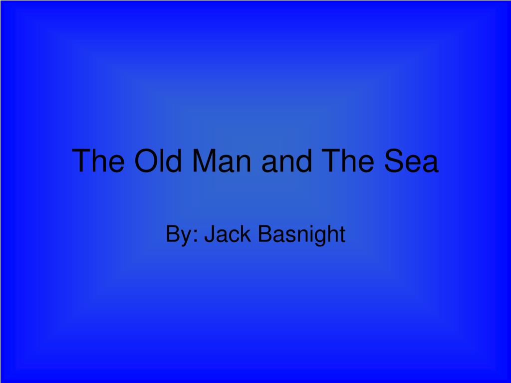 PPT - Exploring Archetypes in "The Old Man and The Sea": Santiago and ...