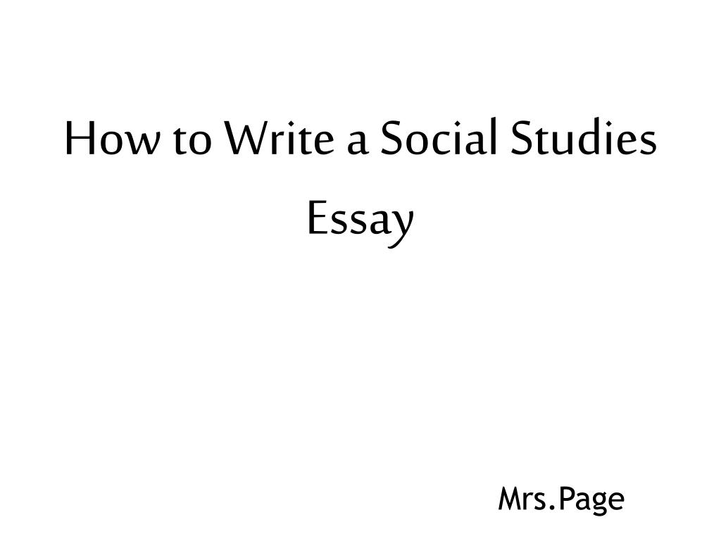 PPT - How to Write a Social Studies Essay PowerPoint Presentation, free ...