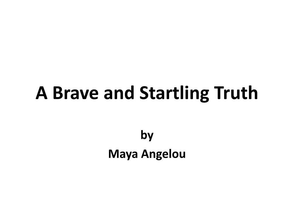 PPT - A Brave and Startling Truth PowerPoint Presentation, free ...