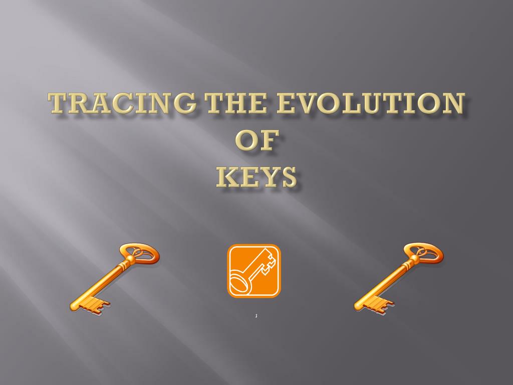 PPT - Tracing the Evolution of KEYS PowerPoint Presentation, free ...