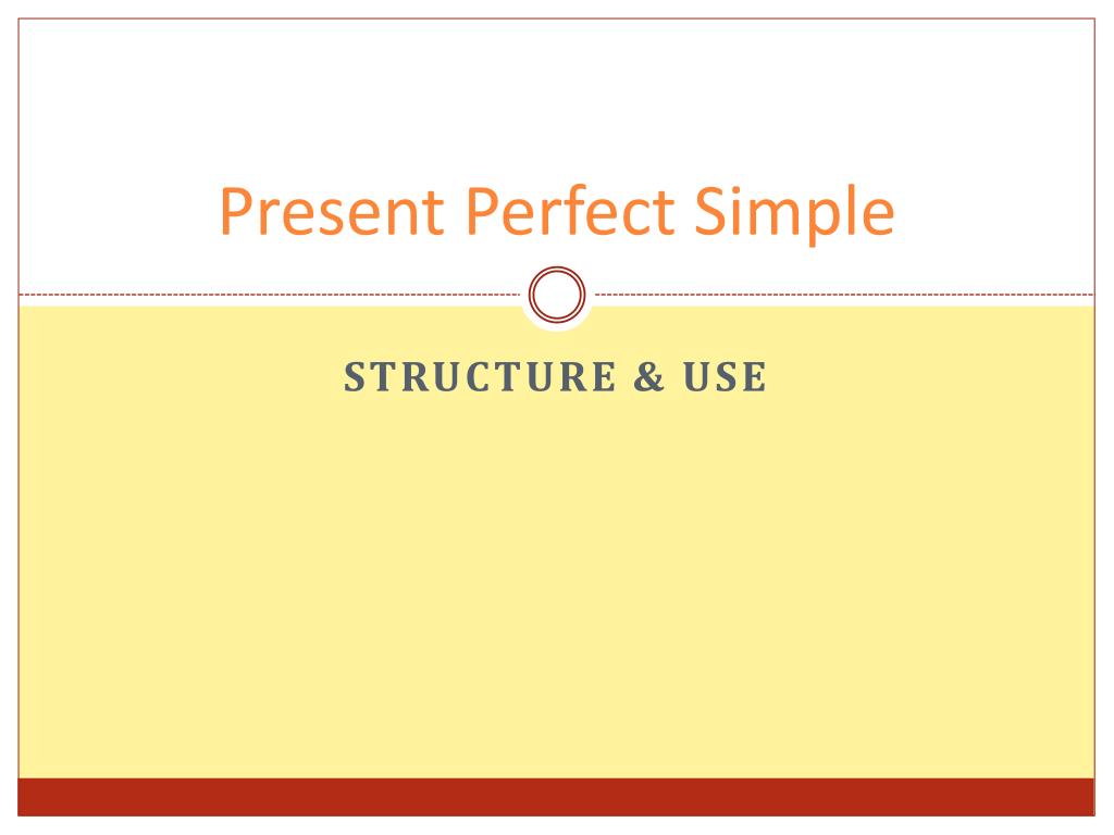 PPT - Present Perfect Simple PowerPoint Presentation, free download ...