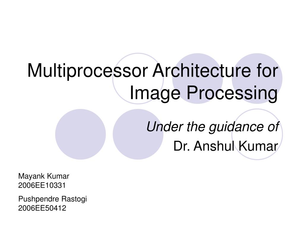 PPT - Multiprocessor Architecture for Image Processing PowerPoint ...