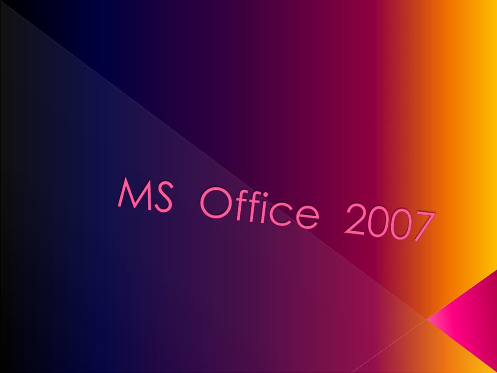 PPT - MS Office 2007 PowerPoint Presentation, free download - ID:3780410