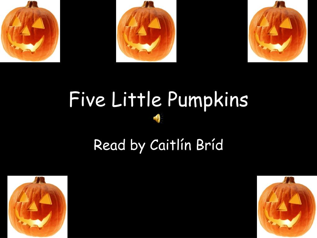PPT - Five Little Pumpkins PowerPoint Presentation, free download - ID ...