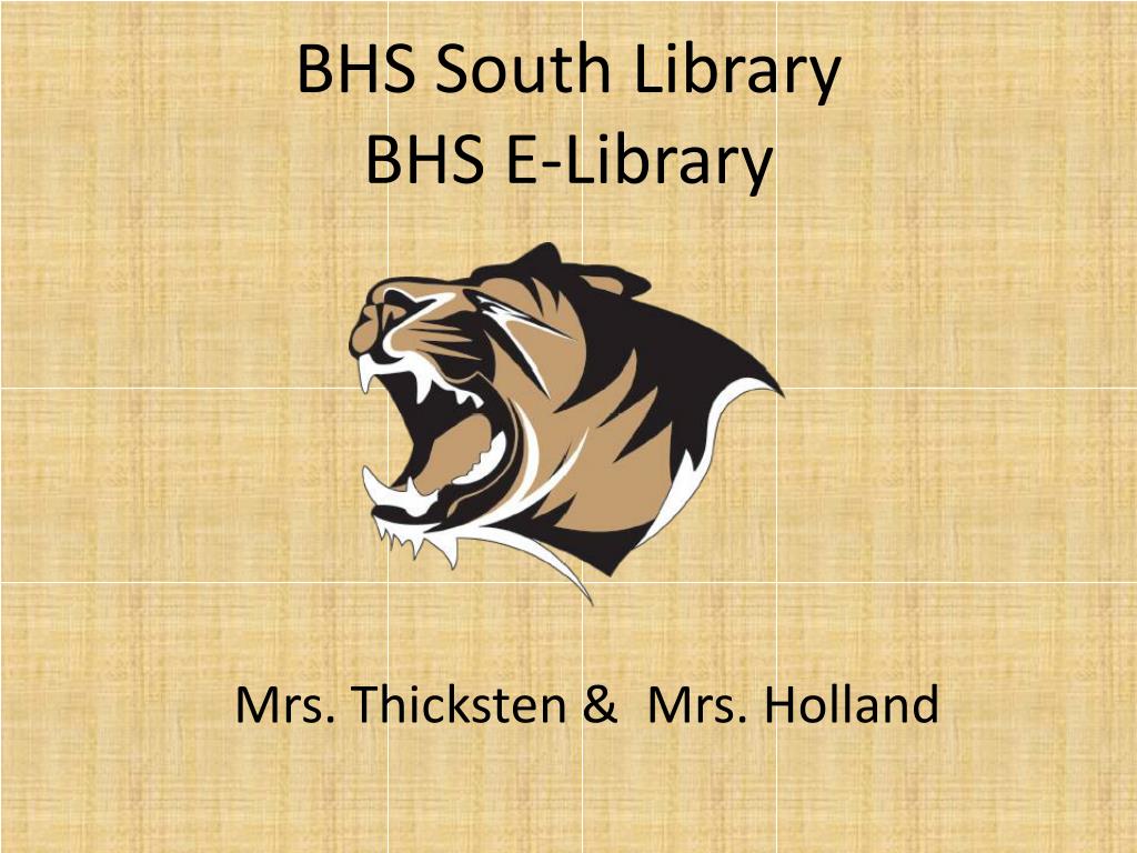 PPT - BHS South Library BHS E-Library PowerPoint Presentation, free ...