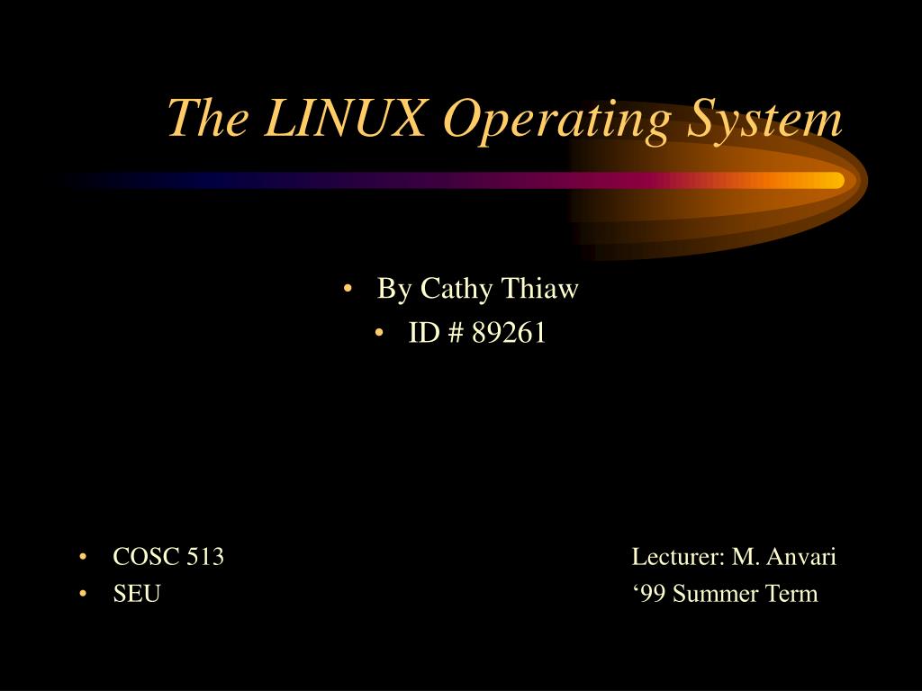 PPT - The LINUX Operating System PowerPoint Presentation, free download ...