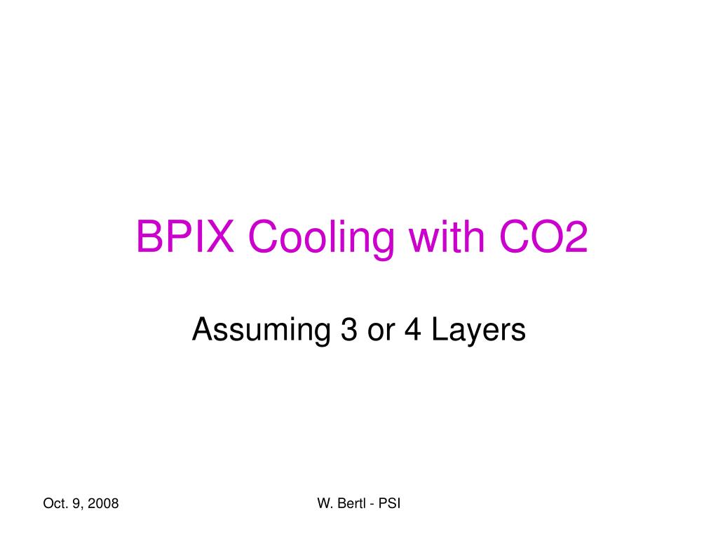 PPT - Enhancements in CO2 Cooling for BPIX: Upgrading to Four Layers ...