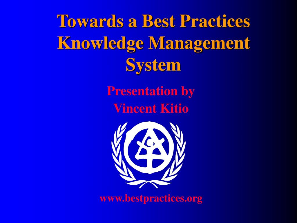 PPT - Towards a Best Practices Knowledge Management System PowerPoint ...