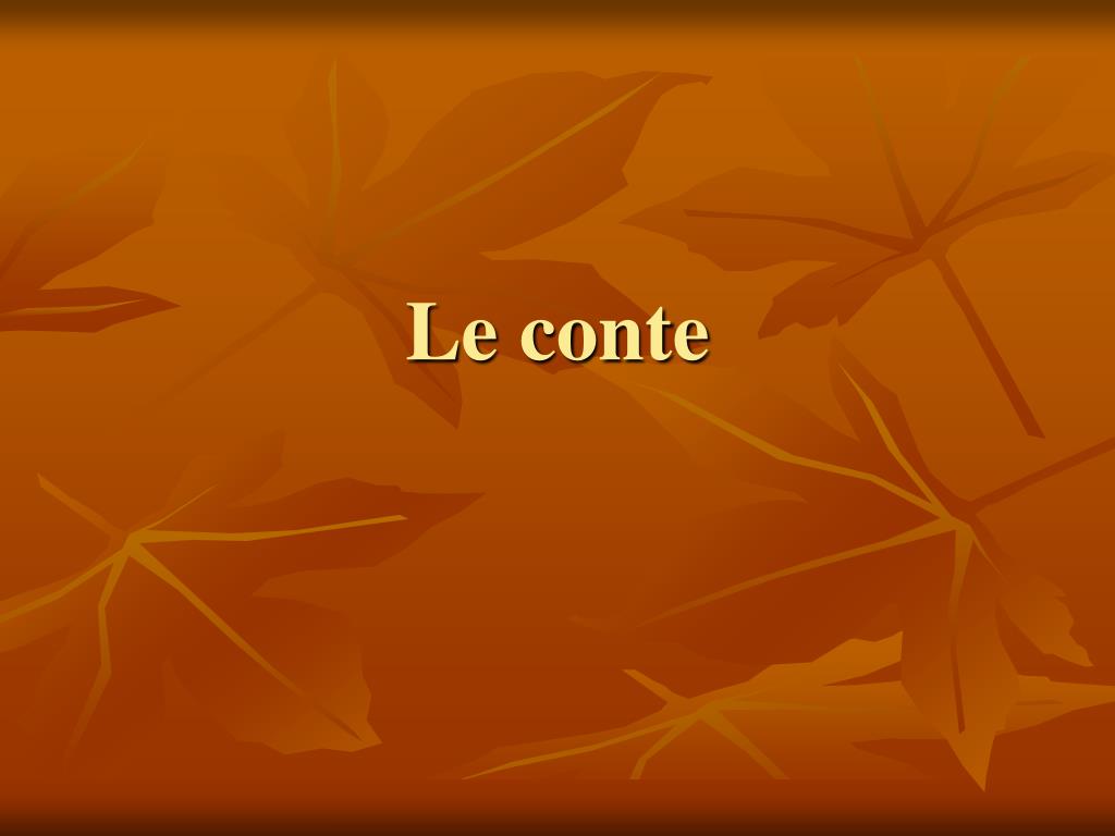 PPT - Le conte PowerPoint Presentation, free download - ID:3785595