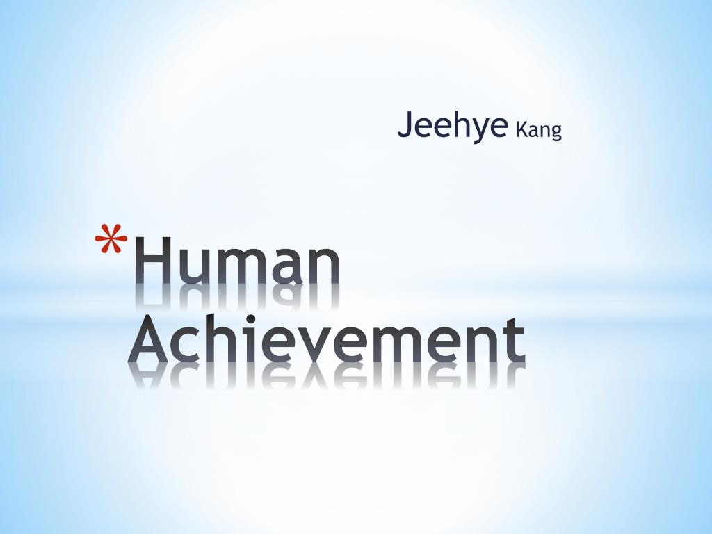 PPT - Human Achievement PowerPoint Presentation, free download - ID:3789217