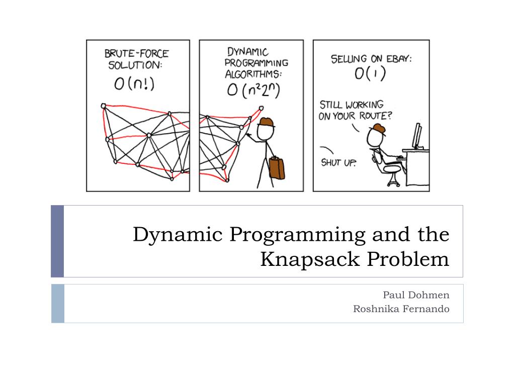 PPT - Dynamic Programming and the Knapsack Problem PowerPoint ...