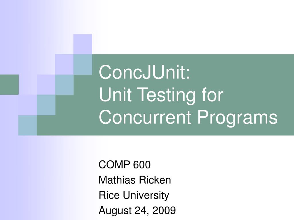 PPT - ConcJUnit: Unit Testing for Concurrent Programs PowerPoint ...