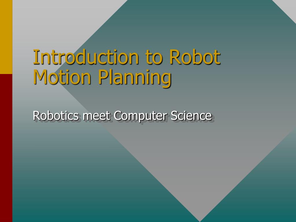 PPT - Introduction to Robot Motion Planning PowerPoint Presentation ...