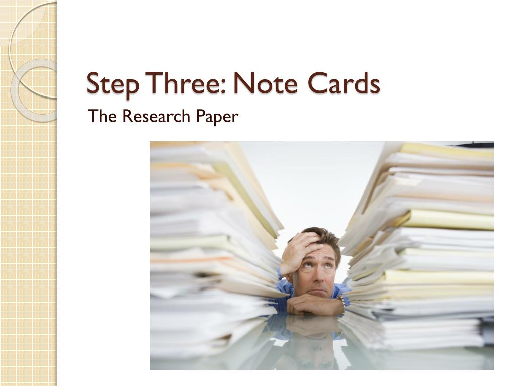 PPT - Step Three: Note Cards PowerPoint Presentation, free download ...