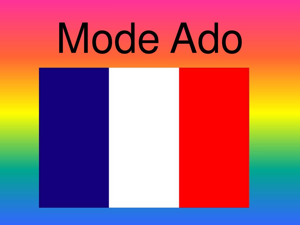 PPT - Mode Ado PowerPoint Presentation, free download - ID:3791830