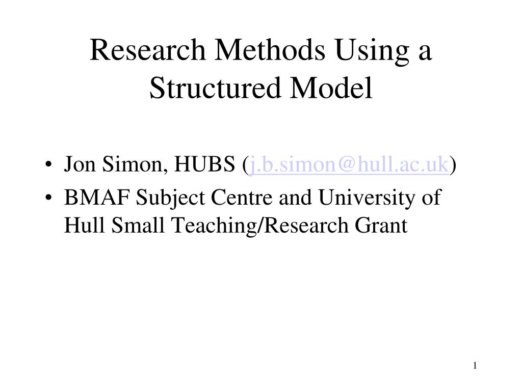 PPT - Research Methods Using a Structured Model PowerPoint Presentation ...