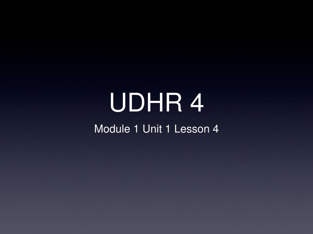 PPT - UDHR 4 PowerPoint Presentation, free download - ID:3792875