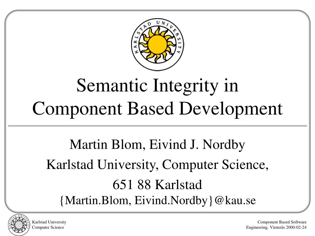 PPT - Semantic Integrity in Component Based Development PowerPoint Presentation - ID:3793307