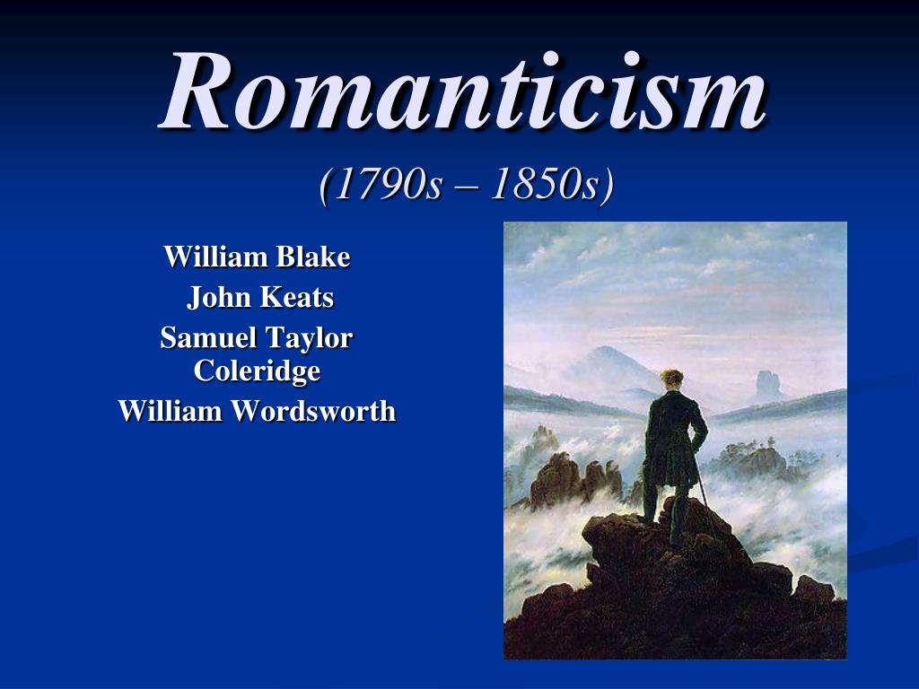 PPT - Romanticism (1790s – 1850s) PowerPoint Presentation, free ...
