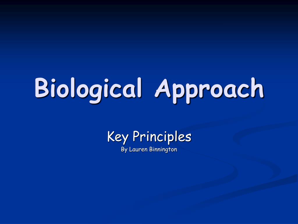 PPT - Biological Approach PowerPoint Presentation, free download - ID ...