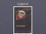 PPT - What is a LEGEND? PowerPoint Presentation, free download - ID:447051