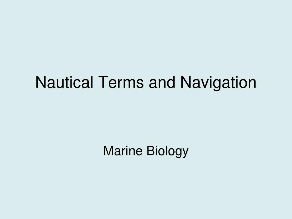 PPT - Nautical Terms and Navigation PowerPoint Presentation, free ...