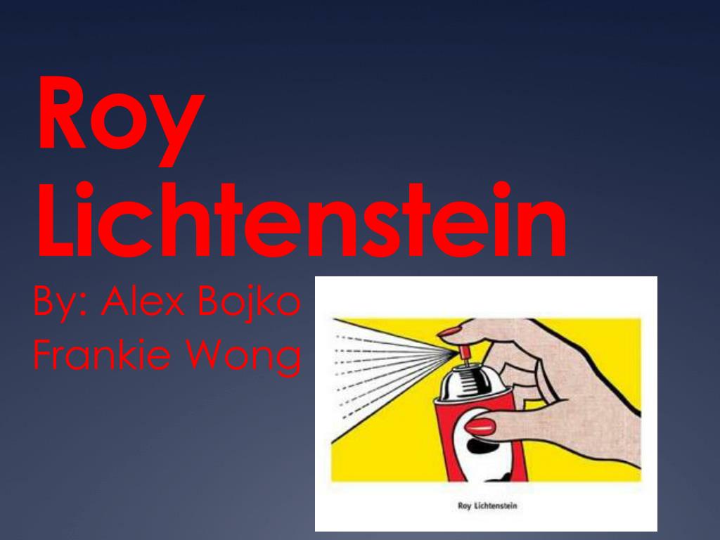 PPT - Roy Lichtenstein PowerPoint Presentation, free download - ID:3795280