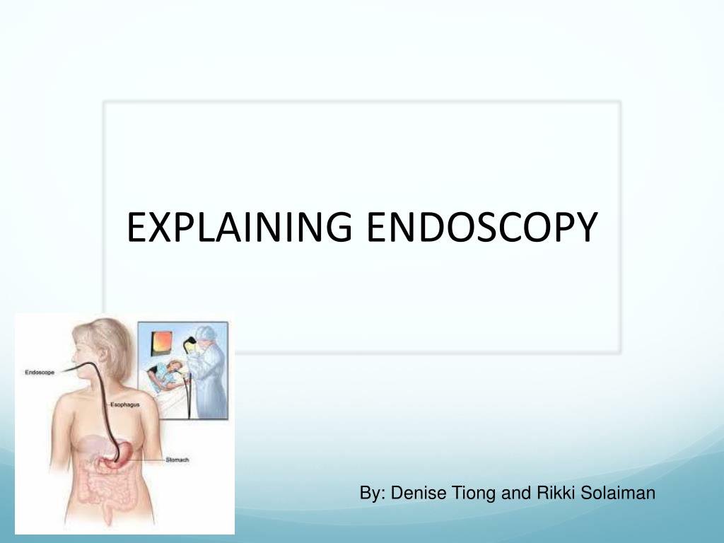 PPT - EXPLAINING ENDOSCOPY PowerPoint Presentation, free download - ID ...