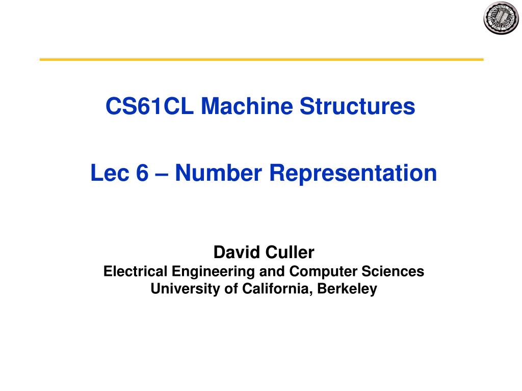 PPT - CS61CL Machine Structures Lec 6 – Number Representation ...