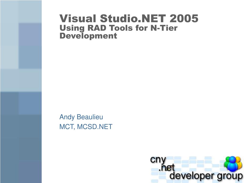 PPT - Visual Studio.NET 2005 Using RAD Tools for N-Tier Development ...