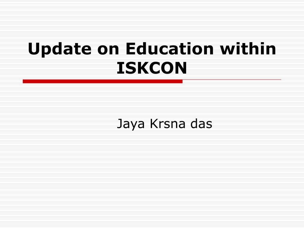 PPT - Update on Education within ISKCON PowerPoint Presentation, free ...