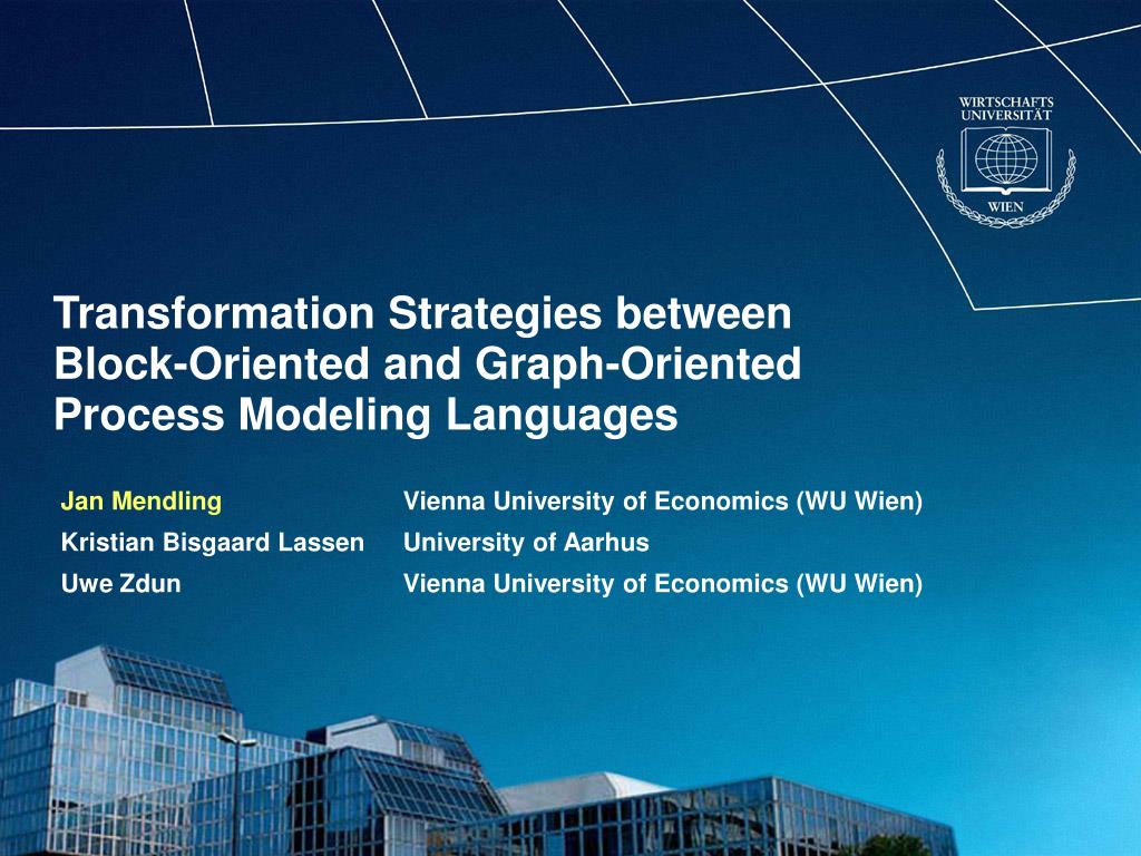 PPT - Transformation Strategies between Block-Oriented and Graph-Oriented Process Modeling ...