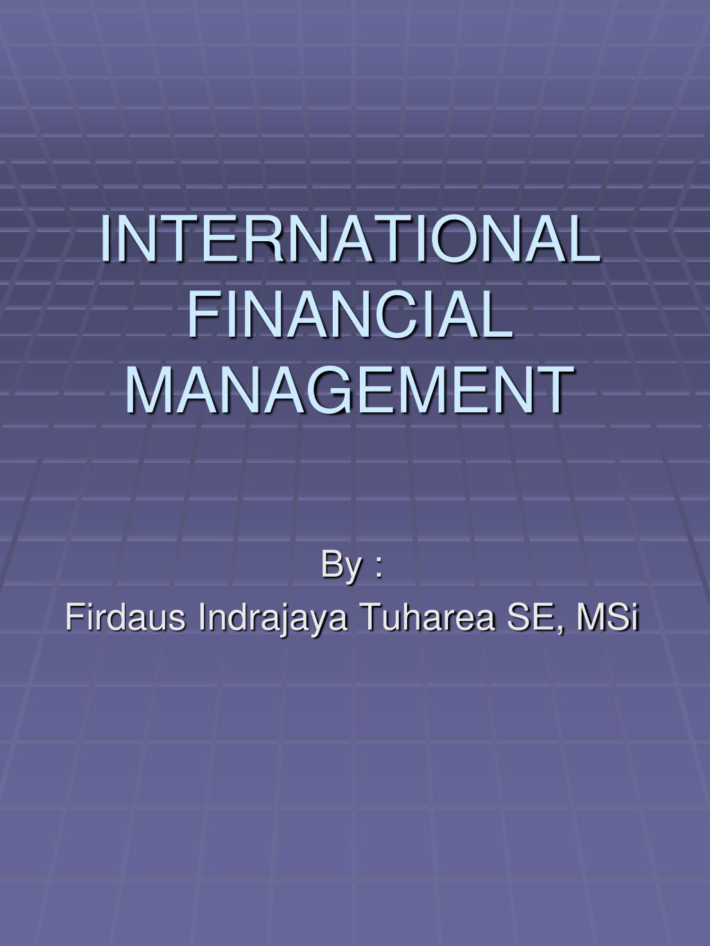 PPT - INTERNATIONAL FINANCIAL MANAGEMENT PowerPoint Presentation, free ...