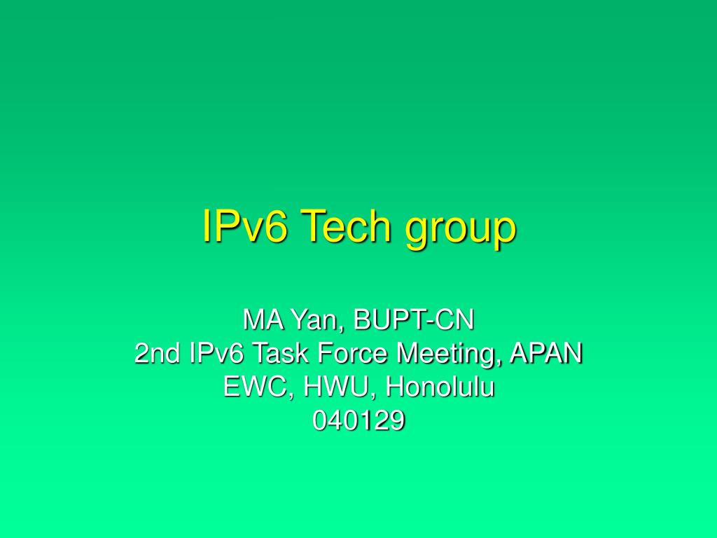 PPT - IPv6 Tech group PowerPoint Presentation, free download - ID:3796526