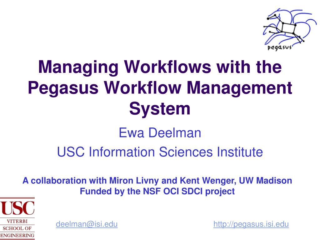 PPT - Managing Workflows with the Pegasus Workflow Management System ...