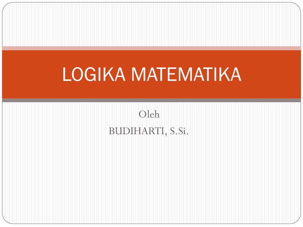 PPT - LOGIKA MATEMATIKA PowerPoint Presentation, free download - ID:3799922